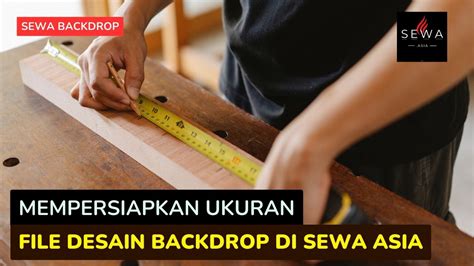 Mempersiapkan Ukuran File Desain Backdrop Sewaasia