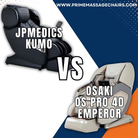 Massage Chair Comparison Jpmedics Kumo Vs Osaki Os Pro 4d Emperor
