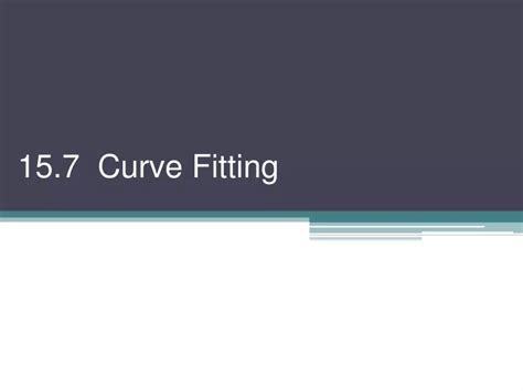 Ppt 157 Curve Fitting Powerpoint Presentation Free Download Id8908346
