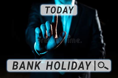 Sign Displaying Bank Holiday Internet Concept A Day On Which Banks Are