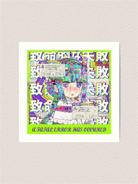 A Fatal Error Has Occured Art Print For Sale By Salty Shiokarai