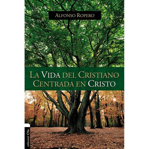La vida del cristiano centrada en Cristo Librería Maranatha