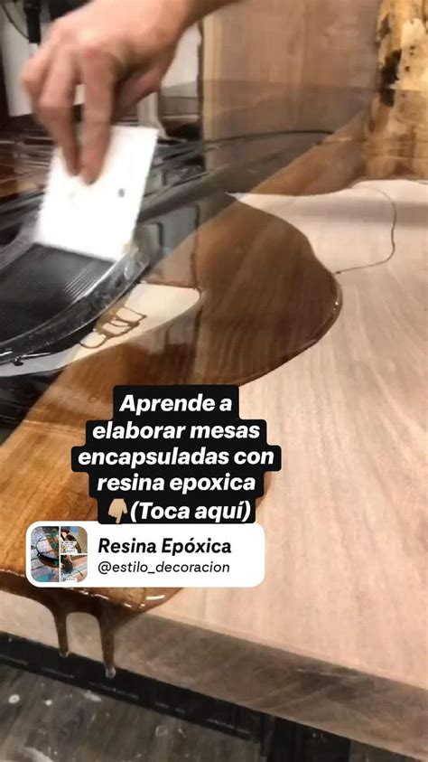 Aprende A Elaborar Mesas Encapsuladas Con Resina Epoxica Resina