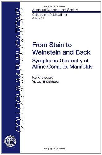 From Stein To Weinstein And Back Symplectic Geometry Of Affine Complex Manifolds Colloquium