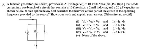 Solved A Function Generator Not Shown Provides An AC Chegg