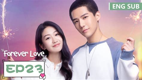 Eng Sub《百岁之好，一言为定 Forever Love》ep23——王安宇，向涵之 腾讯视频 青春剧场 Youtube