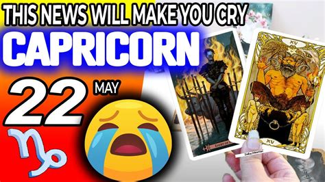 Capricorn ♑️ 🔞this News Will Make You Cry😭🆘 Horoscope For Today May 22