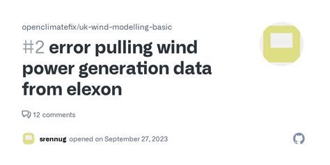 error pulling wind power generation data from elexon · issue 2 · openclimatefix uk wind