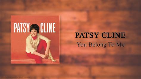 Patsy Cline You Belong To Me Youtube