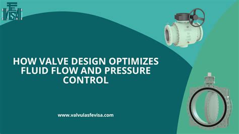 How Valve Design Optimizes Fluid Flow And Pressure Control How Valve Design Optimizes Fluid Flow And Pressure Control