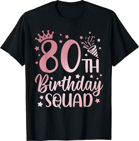 80th Birthday Squad 80 Years Old Birthday Party Group Women T Shirt