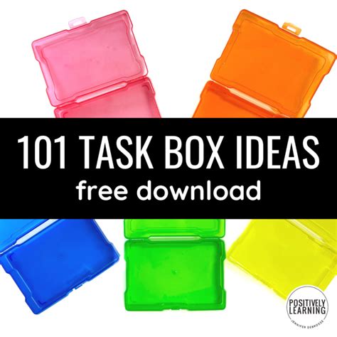 Task Box Ideas Positively Learning