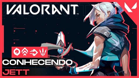 CONHECENDO JETT Habilidades E Gameplay YouTube