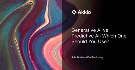 Generative AI Vs Predictive AI Which One Should You Use