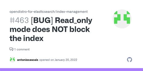 BUG Read Only Mode Does NOT Block The Index Issue 463 Opendistro