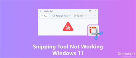 How To Fix Windows 11 Snipping Tool Not Working Quickly