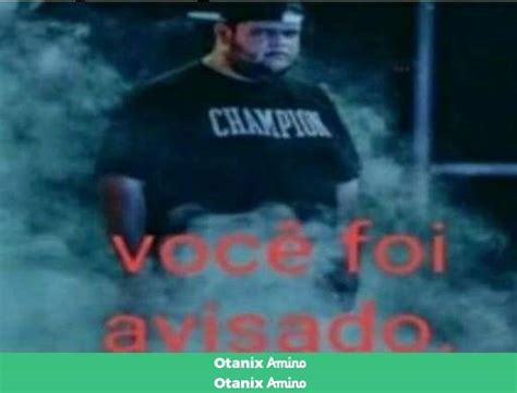 Vc Foi Avisado Wiki Amigitos Do Amino Amino