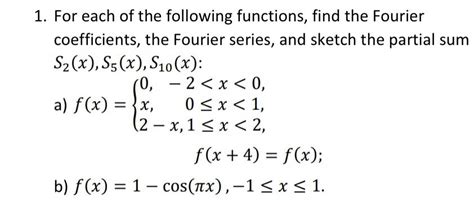 Solved For Each Of The Following Functions Find The Fourier Chegg