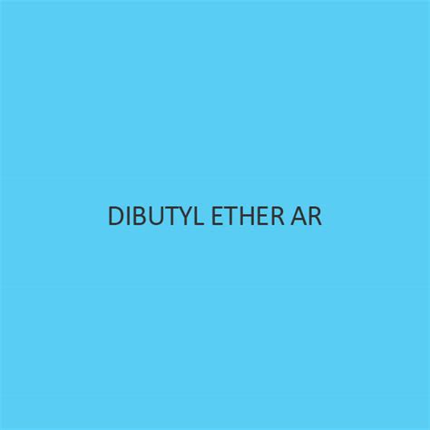 Dibutyl Ether Ar Best Price Online In India Ibuychemikals