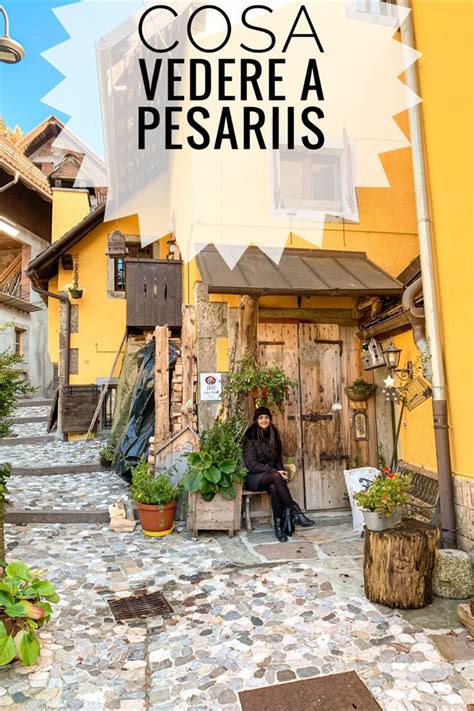 Pesariis Il Paese Degli Orologi Luoghi Misteriosi Viaggi Idee Di
