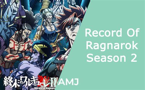 Record Of Ragnarok Season 2 When Is The Second Part Of Season 2