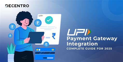 Upi Payment Gateway Integration Complete Guide For 2025 Decentro