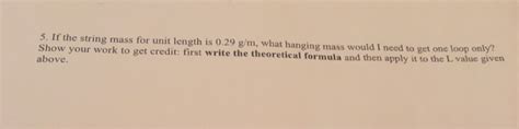 Solved 5 If The String Mass For Unit Length Is 029 Gm
