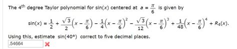 Solved The 4th Degree Taylor Polynomial For Sin X Centered