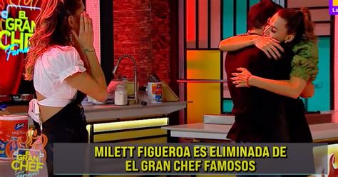 Milett Figueroa Fue Eliminada De ‘el Gran Chef Famosos El Emotivo