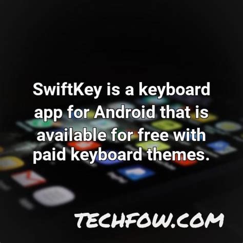 Which Keyboard Is Best For Android Detailed Response Techfow