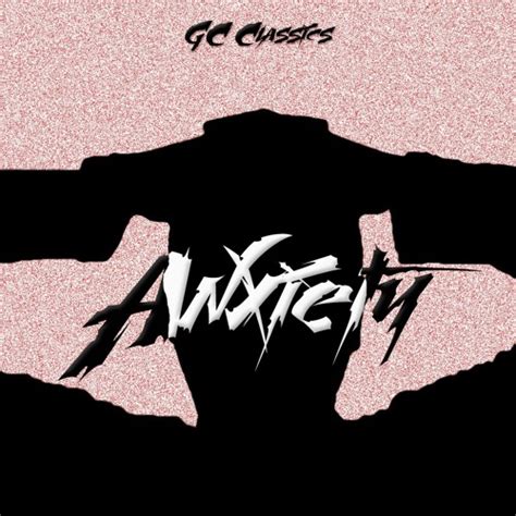Stream Anxiety A Gc Classics Beat Coi Leray Blend By Gc Classics