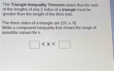 Solved The Triangle Inequality Theorem States That The Sum Of The