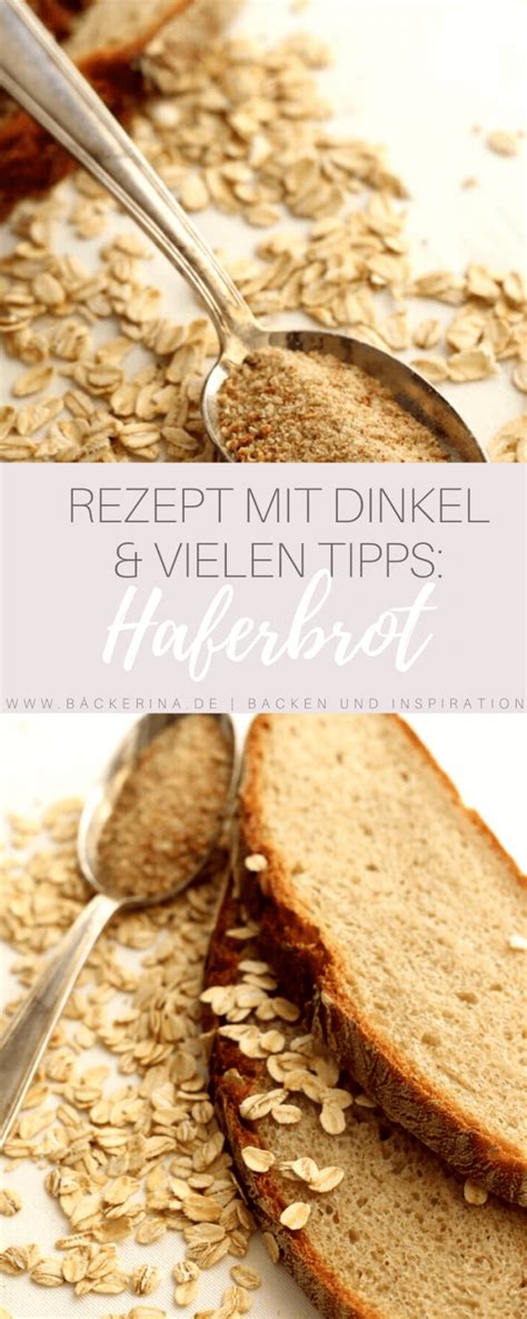 Haferbrot mit Dinkel gesundes Rezept von bäckerina