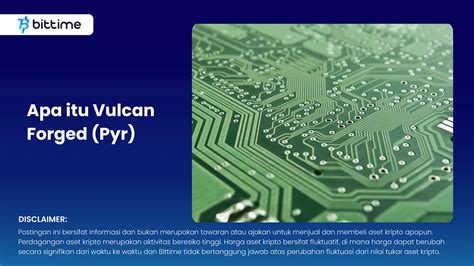 What Is Vulcan Forged Pyr Bittime
