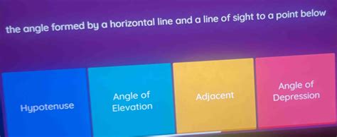 solved the angle formed by a horizontal line and a line of sight to a