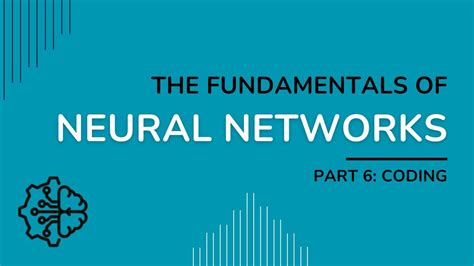 Fundamentals Of Neural Networks Part 6 Coding Youtube