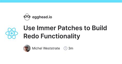 Use Immer Patches To Build Redo Functionality