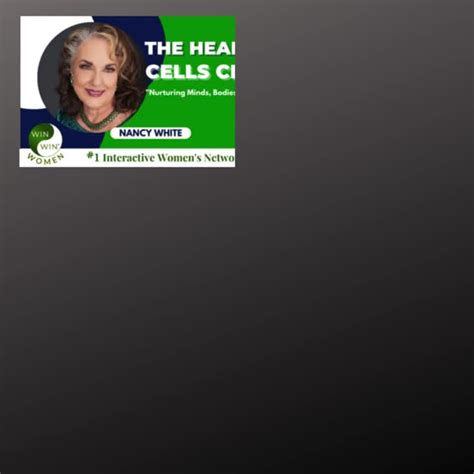 Video Nancy White On Linkedin Winwinwomentv Thehealthycellschick