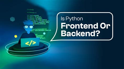 Is Python Front End Or Backend Stack Top Questions Answered Assigncode