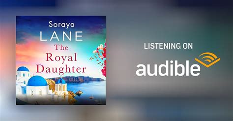 The Royal Daughter By Soraya Lane Audiobook Au