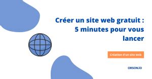 Orson Blog Les meilleurs conseils pour créer un site internet efficace