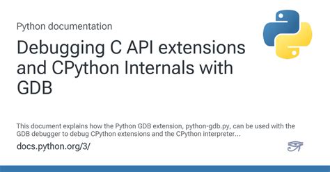 Debugging C Api Extensions And Cpython Internals With Gdb — Python 3137 Documentation