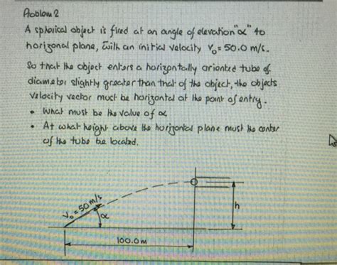 solved a physical object is fired at an angle of elevation