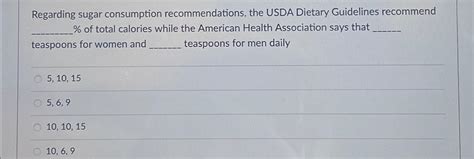 Solved Regarding Sugar Consumption Recommendations The Usda