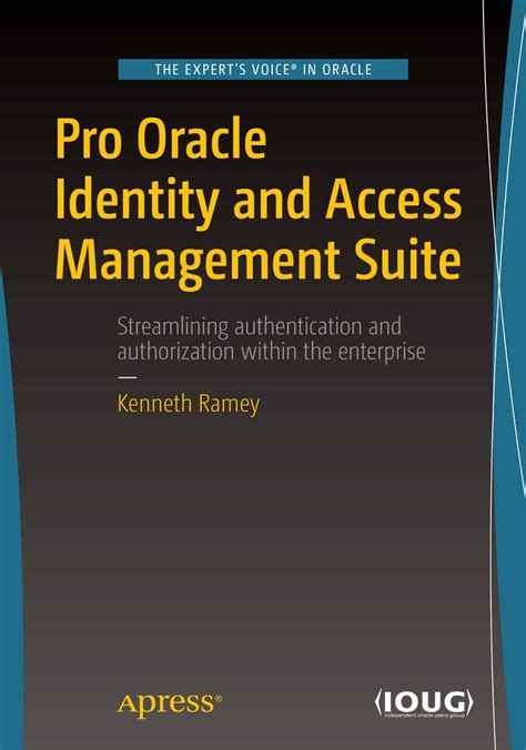 Pro Oracle Identity And Access Management Suite 9781484215227 Computer Science Books