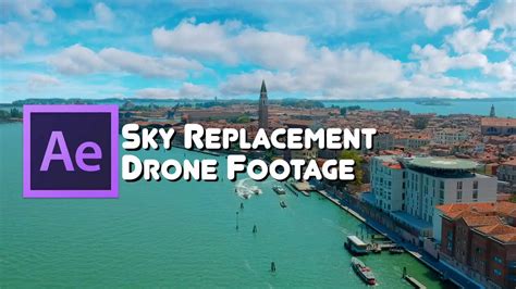 SKY REPLACEMENT DRONE FOOTAGE AFTER EFFECTS 2020 YouTube