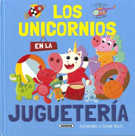 Los Unicornios En La Juguetería Editorial Susaeta Venta De Libros