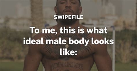 To Me This Is What Ideal Male Body Looks Like Swipefile