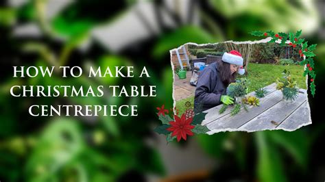 How To Make A Christmas Table Centrepiece