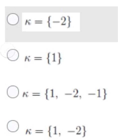 Solved The Values Of The Scalar K For Which The Chegg